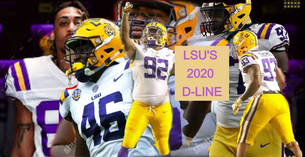 LSU 2020 D-LINE PREVIEW (PROLOGUE) – LSU Football Report